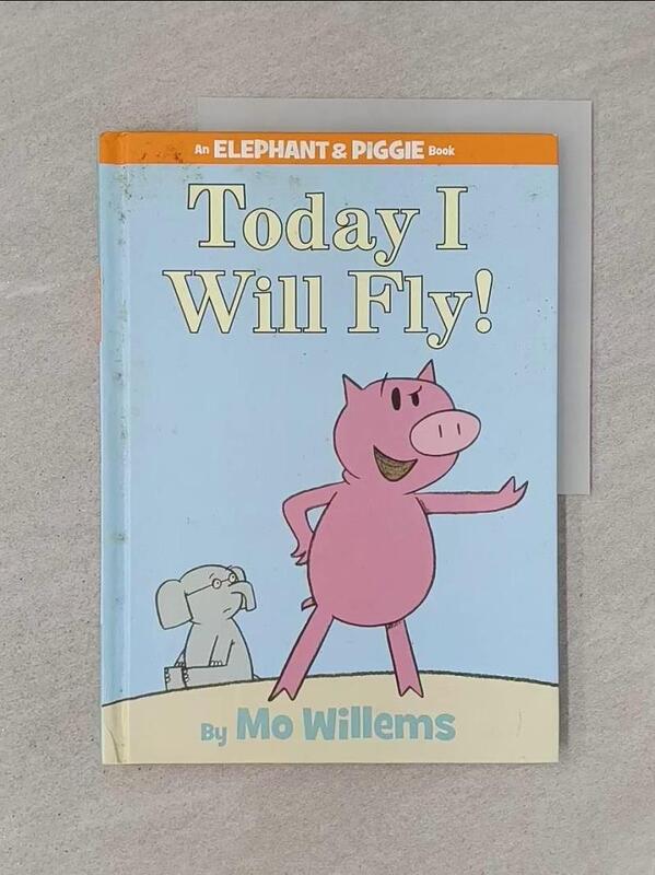 【露天書寶二手書T1/少年童書_SK8】Today I Will Fly_Willems, Mo | 露天市集 | 全台最大的網路購物市集